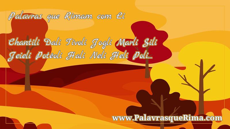 Li - Palavras que Rima com Li