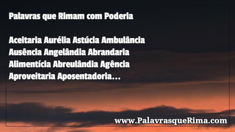 Poderia - Palavras que Rima com Poderia