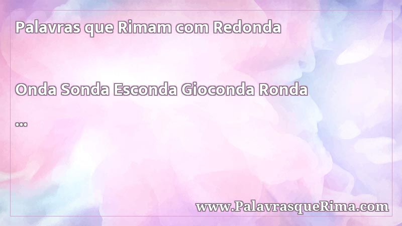 Redonda - Palavras que Rima com Redonda